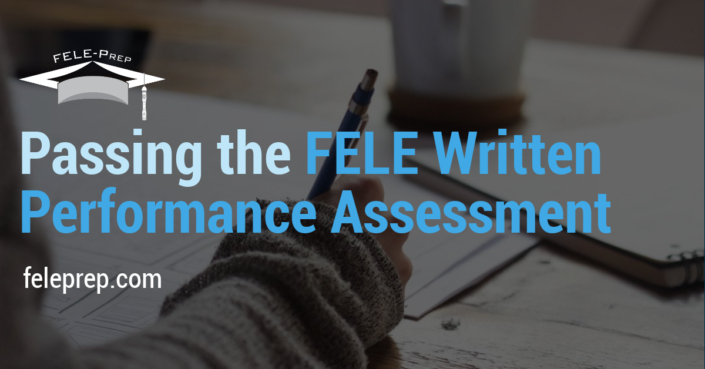Passing the FELE Written Performance Assessment - FELE Prep
