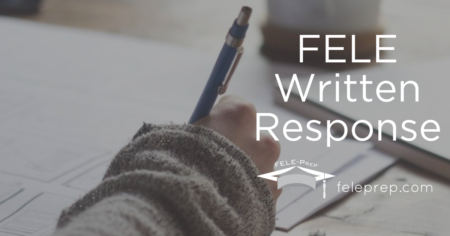 FELE Written Response - FELE Prep - FELE writing examples