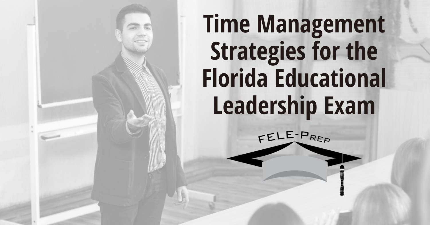 Time Management Strategies for the FELE Test