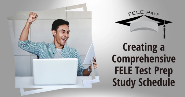 Creating a Comprehensive FELE Test Prep Study Schedule